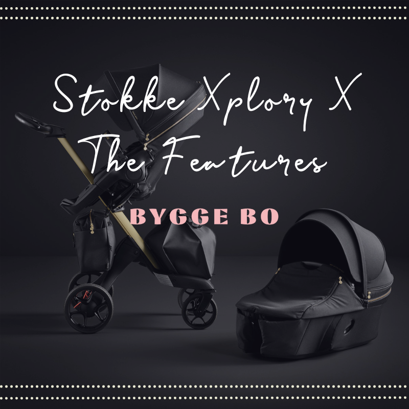 A First Time Parent's Guide to the Stokke Xplory X - Bygge Bo