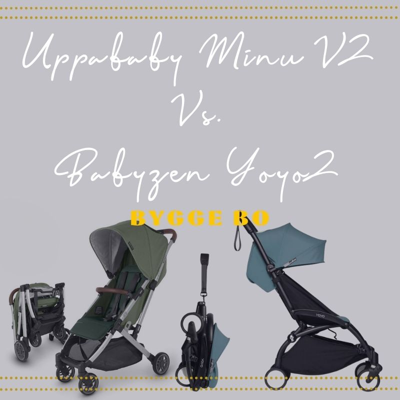 Uppababy Minu V2 vs Babyzen YOYO2 Comparison Guide | Bygge Bo